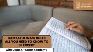 Hamzatul Wasl Rules | All You Need To Know To Be Expert