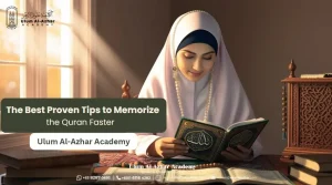 The Best Proven Tips to Memorize the Quran Faster main - Ulum Al-Azhar ...